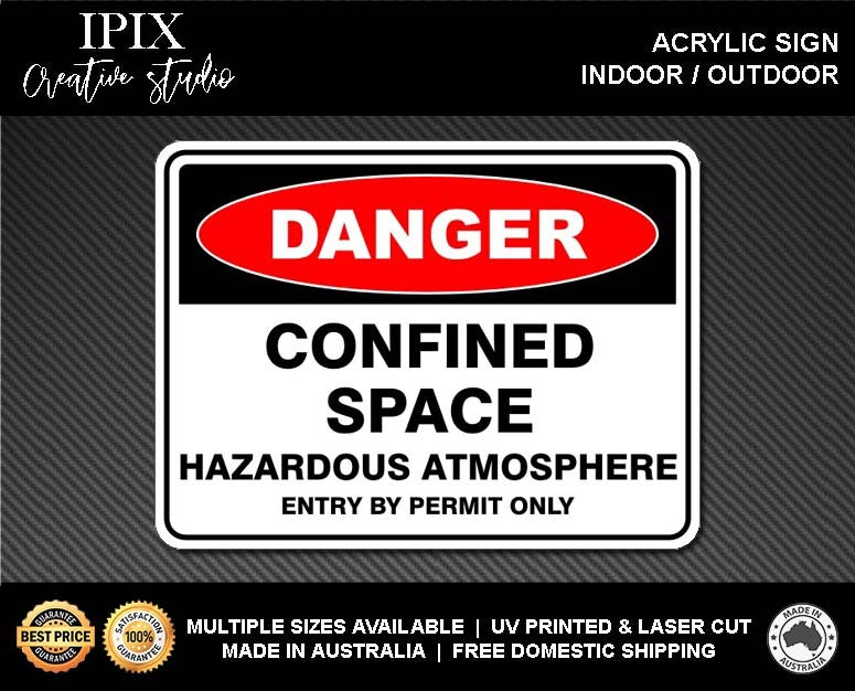 CONFINED SPACE - DANGER - HAZARDOUS ATMOSPHERE 2 - DANGER - ACRYLIC SI