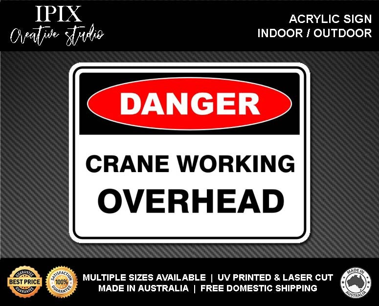 CRANE OVERHEAD - DANGER - ACRYLIC SIGN | HEALTH & SAFETY