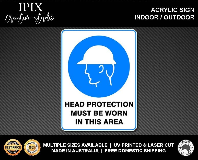 HEAD PROTECTION MUST BE WORN IN THIS AREA - MANDATORY | ACRYLIC | SIGN