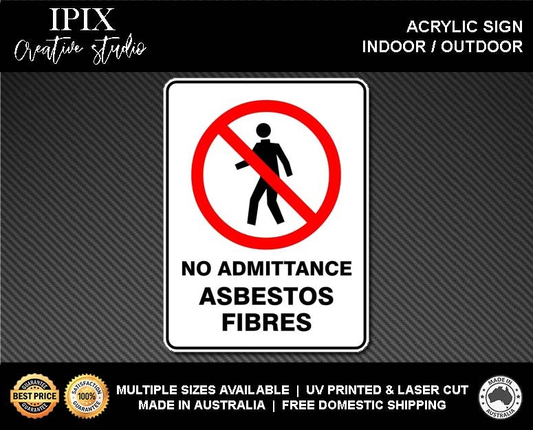 NO ADMITTANCE ASBESTOS FIBRES - PROHIBITION | ACRYLIC | SIGN | HEALTH