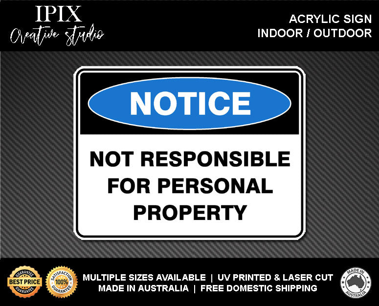 NOT RESPONSIBLE FOR PERSONAL PROPERTY - NOTICE - ACRYLIC SIGN | HEALTH