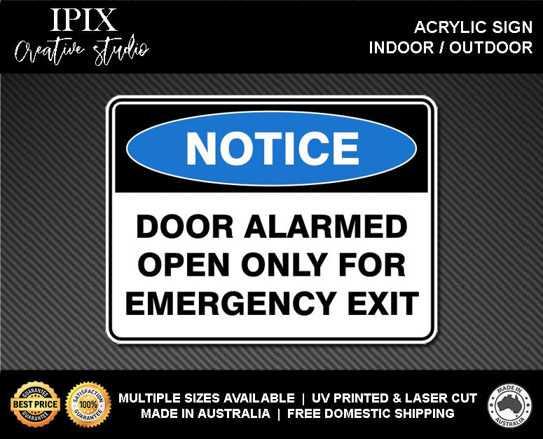 DOOR ALARMED OPEN ONLY FOR EMERGENCY EXIT - NOTICE - ACRYLIC SIGN | HE